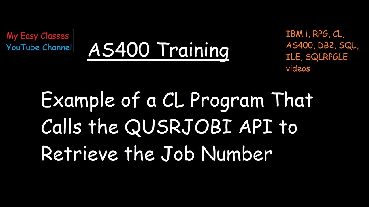 Example of a CL Program That Calls the QUSRJOBI API to Retrieve the Job ...