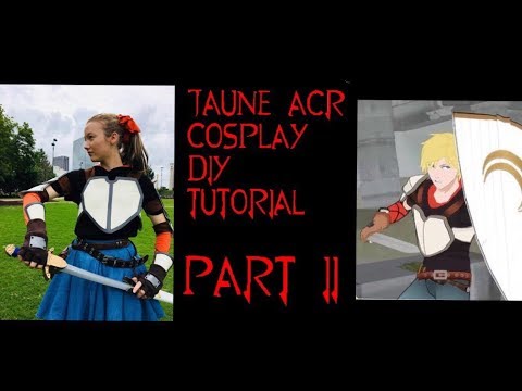 Jaune Arc RWBY Cosplay: DIY Super easy! - Part ⅔ Armor - YouTube