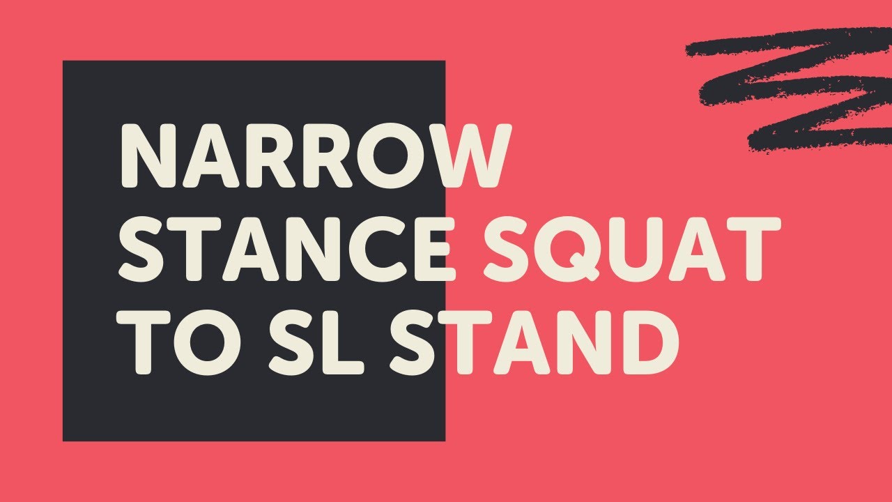 Narrow Stance Squat to SL Stand - YouTube