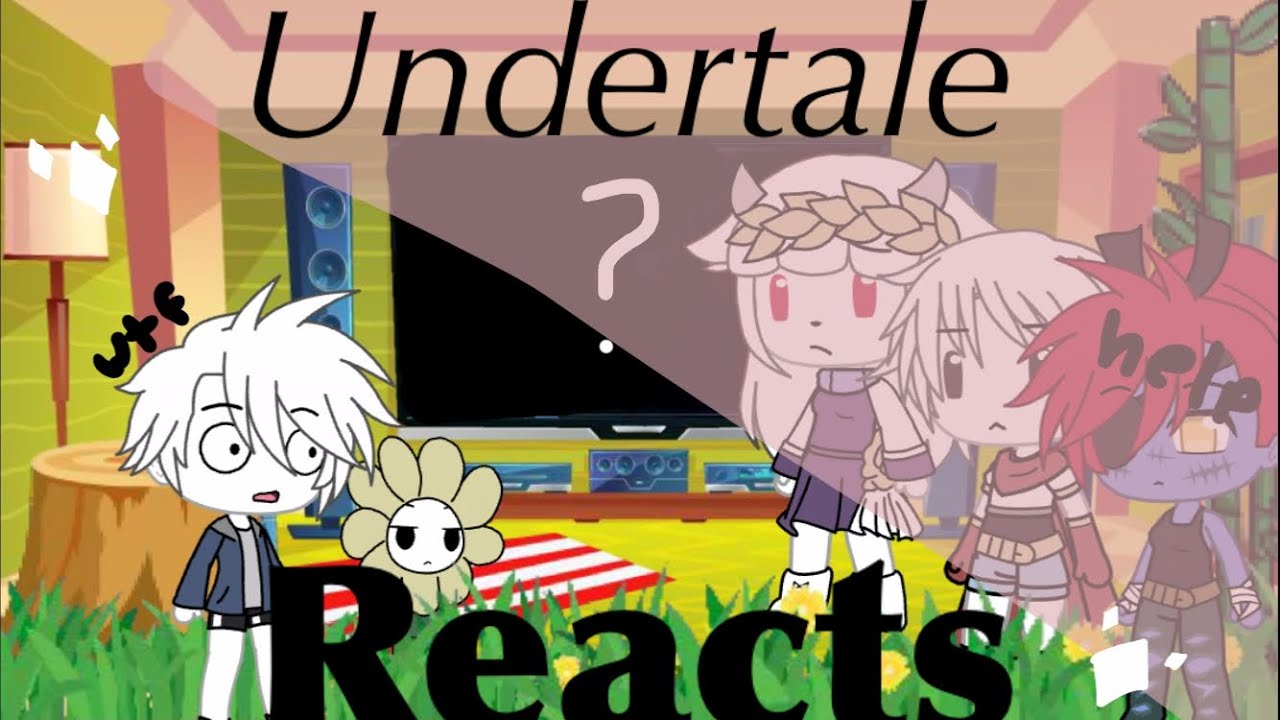 Undertale reacts (read desc) - YouTube
