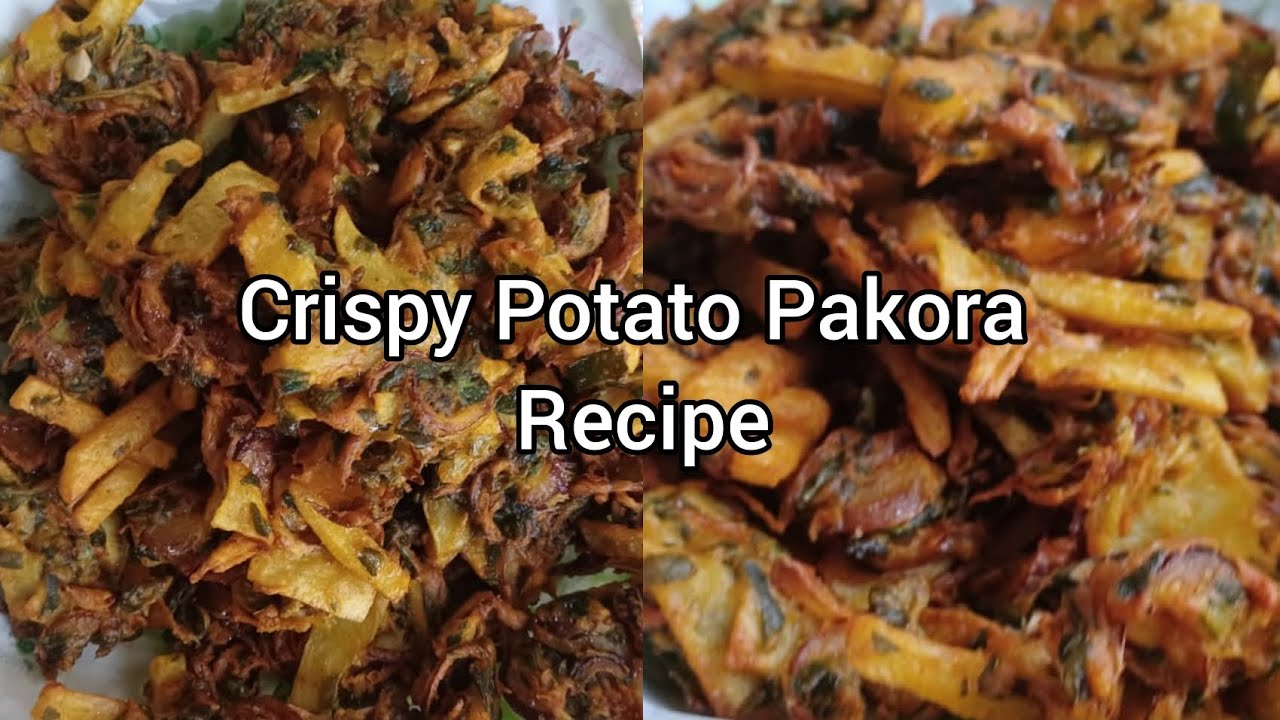 Crispy Pakore | Pakora Recipe | Restaurant Style Pakode | Aloo Pyaaz Ke ...
