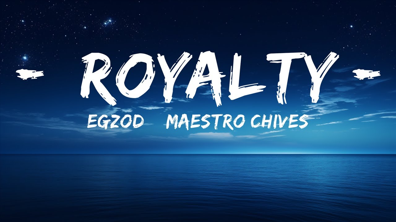 Egzod & Maestro Chives - Royalty (Lyrics) ft. Neoni | lyrics Zee Music ...
