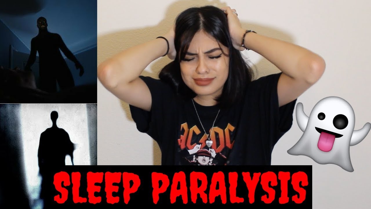 MY SLEEP PARALYSIS & GHOST EXPERIENCE - YouTube