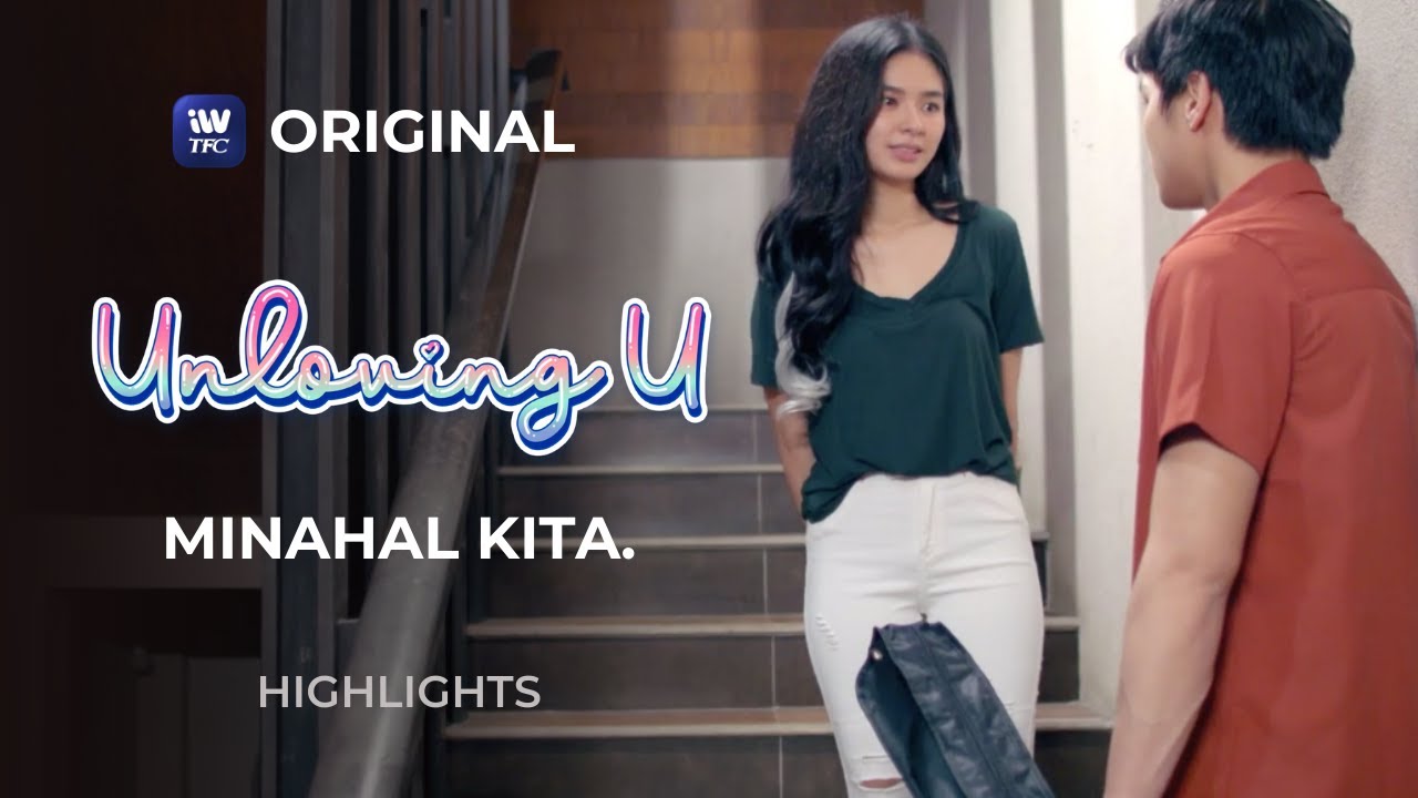 Minahal kita! | Unloving U Highlights | iWantTFC Original Series - YouTube