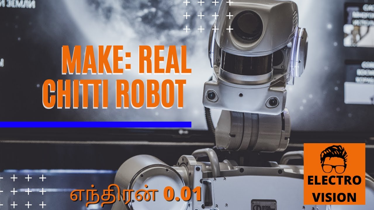Make Real Chitti Robot | எந்திரன் | Announcement | Electro Vision - YouTube