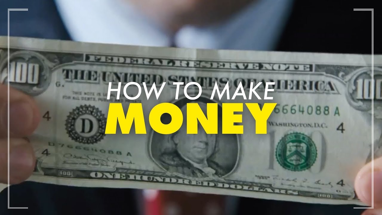 HOW TO MAKE MONEY - YouTube