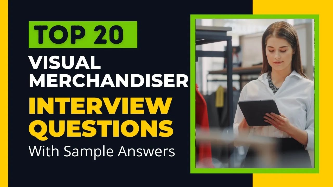 Visual Merchandiser Interview Questions and Answers for 2025 - YouTube