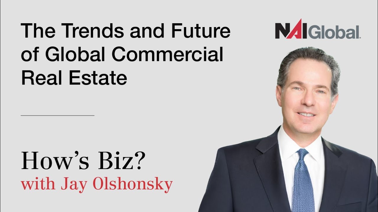 The Trends and Future of Global Commercial Real Estate: How's Biz? with ...