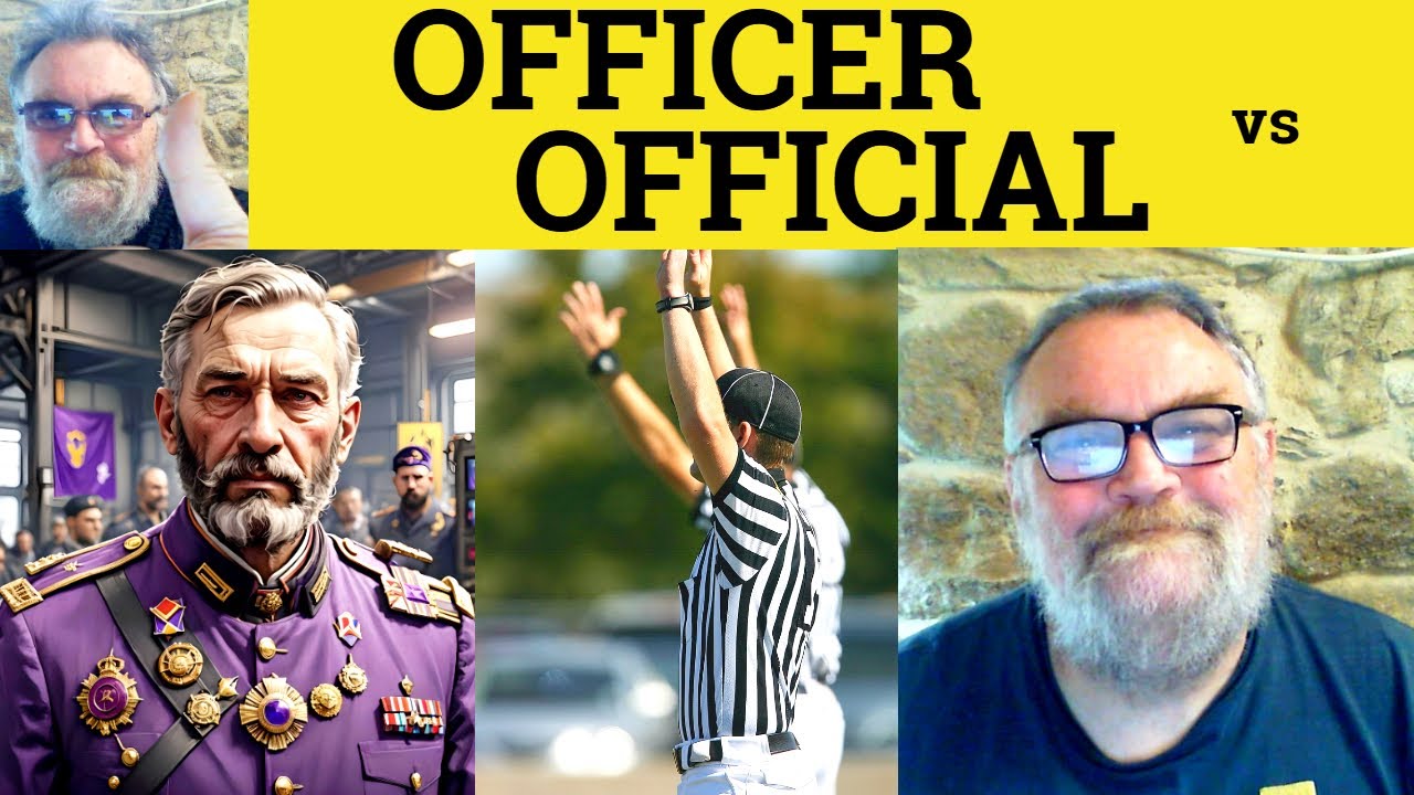 😎Officer Vs Official Meaning - Officer Defined - Official Definition ...
