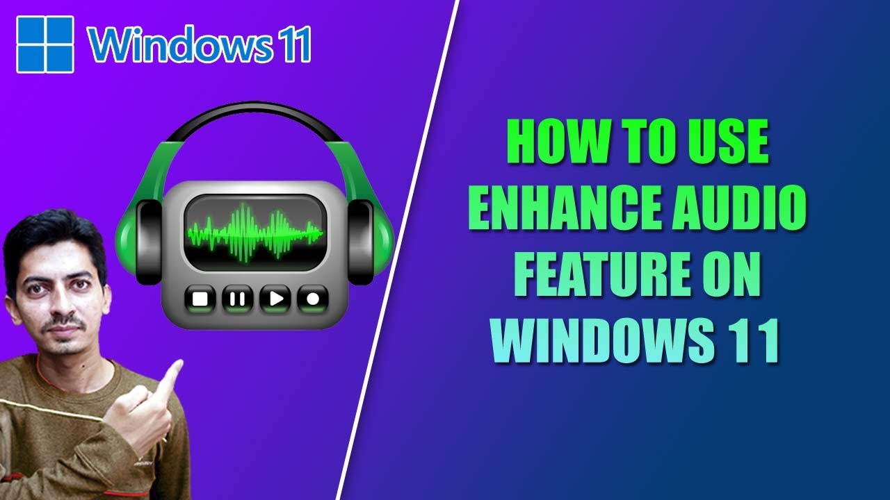 How to Use Enhance Audio Feature on Windows 11/10 || Enable Enhance ...