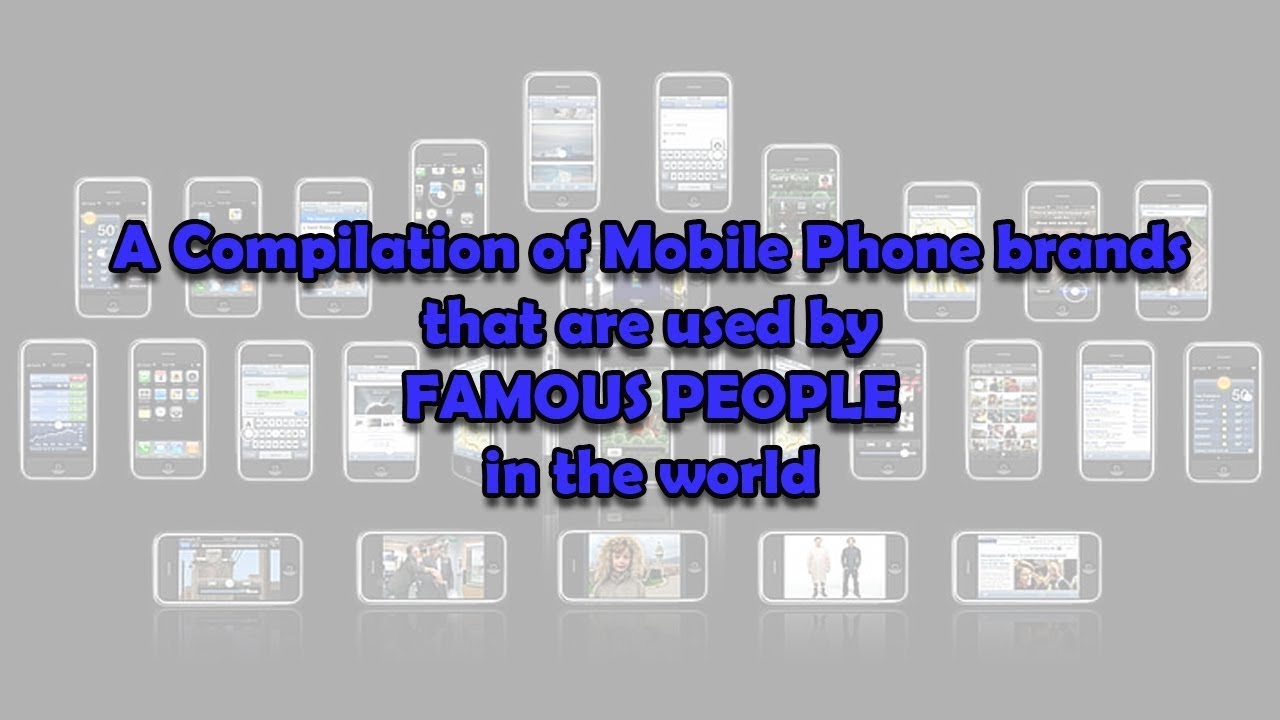 Mobile Phones of FAMOUS PEOPLE - YouTube