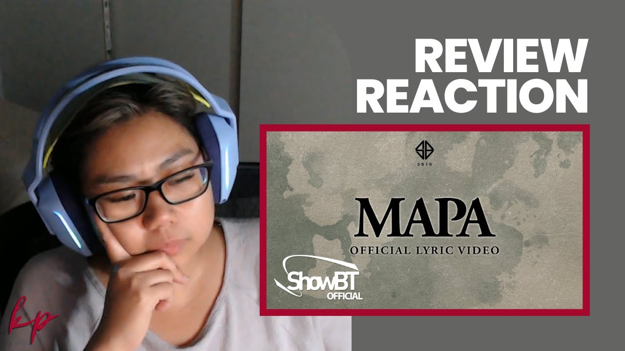 [REACTION/REVIEW] SB19 'MAPA' | OFFICIAL LYRIC VIDEO - YouTube
