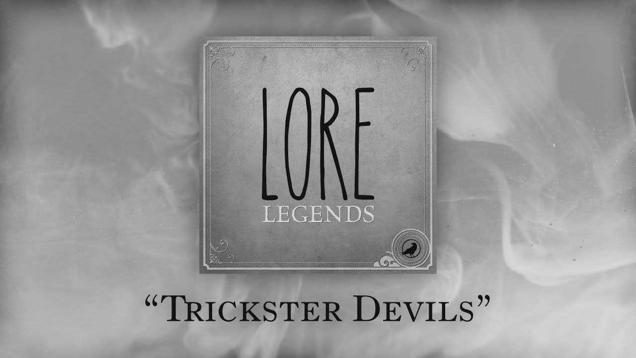 Legends: Trickster Devils - YouTube