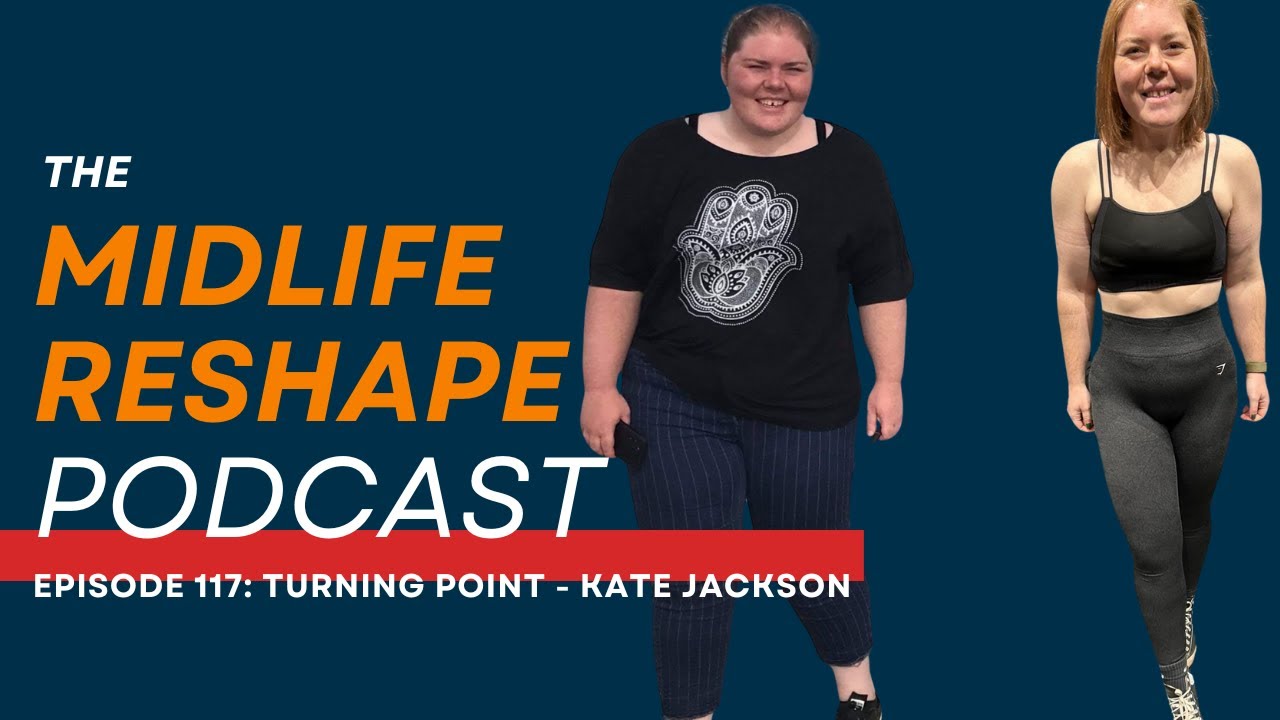 Episode 117: A Weight-Loss Story - Kate Jackson, the Turning Point ...