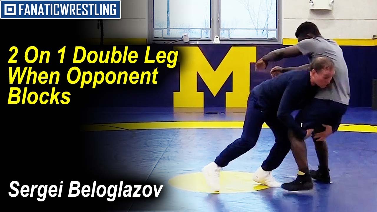 2 On 1 Double Leg When Opponent Blocks by Sergei Beloglazov - YouTube