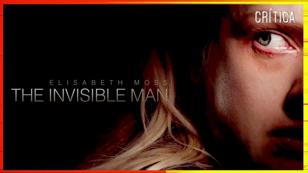 💗 O HOMEM INVISÍVEL (The Invisible Man, 2020) 👻 CRÍTICA COM SPOILERS E ...