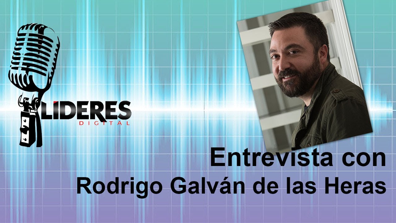 Entrevista con Rodrigo Galván - YouTube