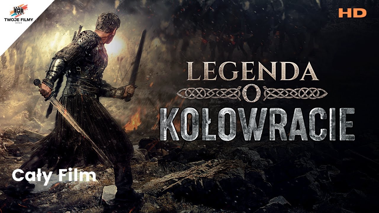 LEGENDA O KOŁOWRACIE I Polski Lektor I Akcja, Dramat, Historyczny I ...