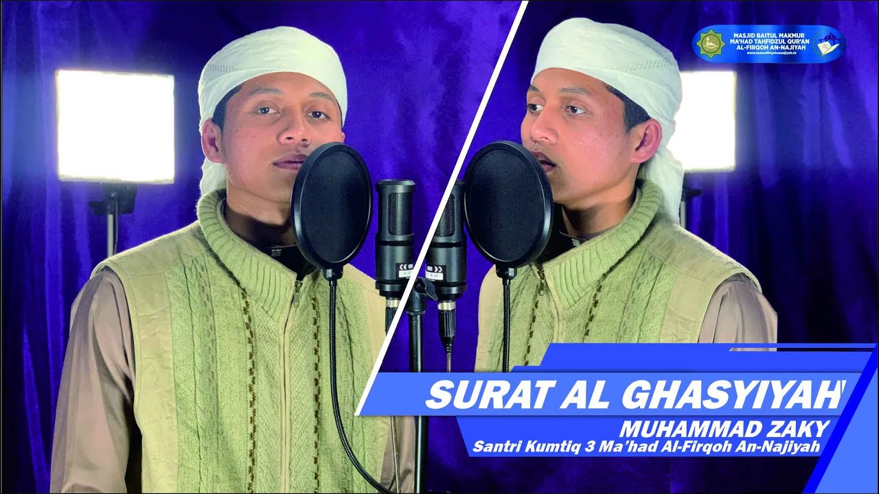 MUHAMMAD ZAKY ll SURAT AL GHOSYIYAH ll MUROTTAL SANTAI - YouTube