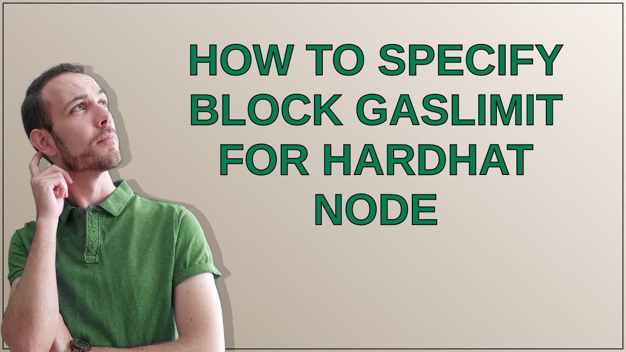 How to specify block gasLimit for hardhat node - YouTube