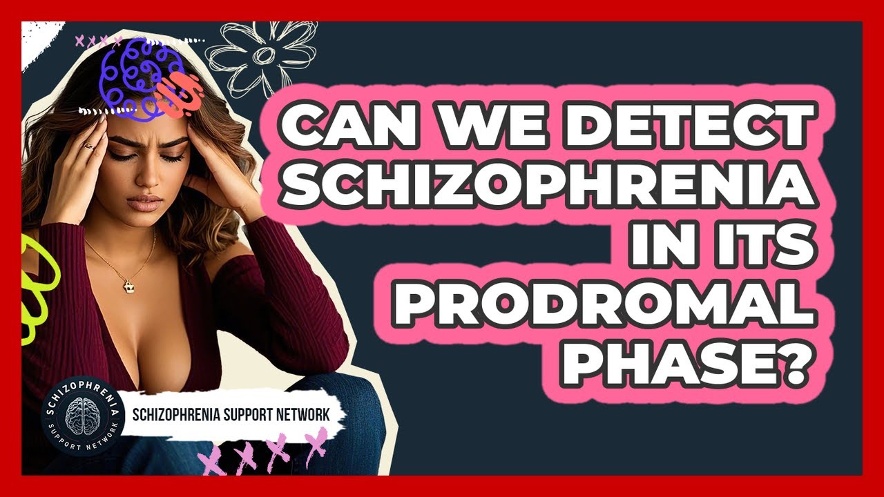 Can We Detect Schizophrenia In Its Prodromal Phase? - Schizophrenia ...