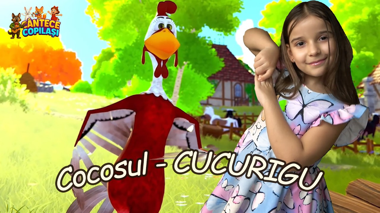 Cocoșul Cucurigu 🐔 Cântece pentru Copii 🐔 Fetița din Povești - YouTube
