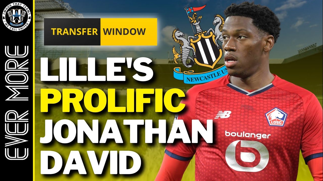 NUFC TRANSFER NEWS | READY TO BATTLE SPURS FOR JONATHAN DAVID - YouTube
