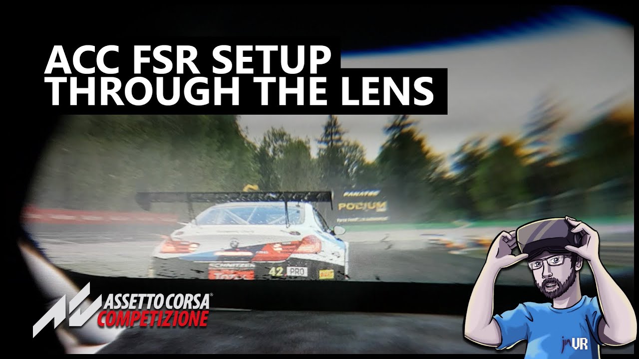ACC in VR | FSR Setup plus Through the Lens footage - YouTube