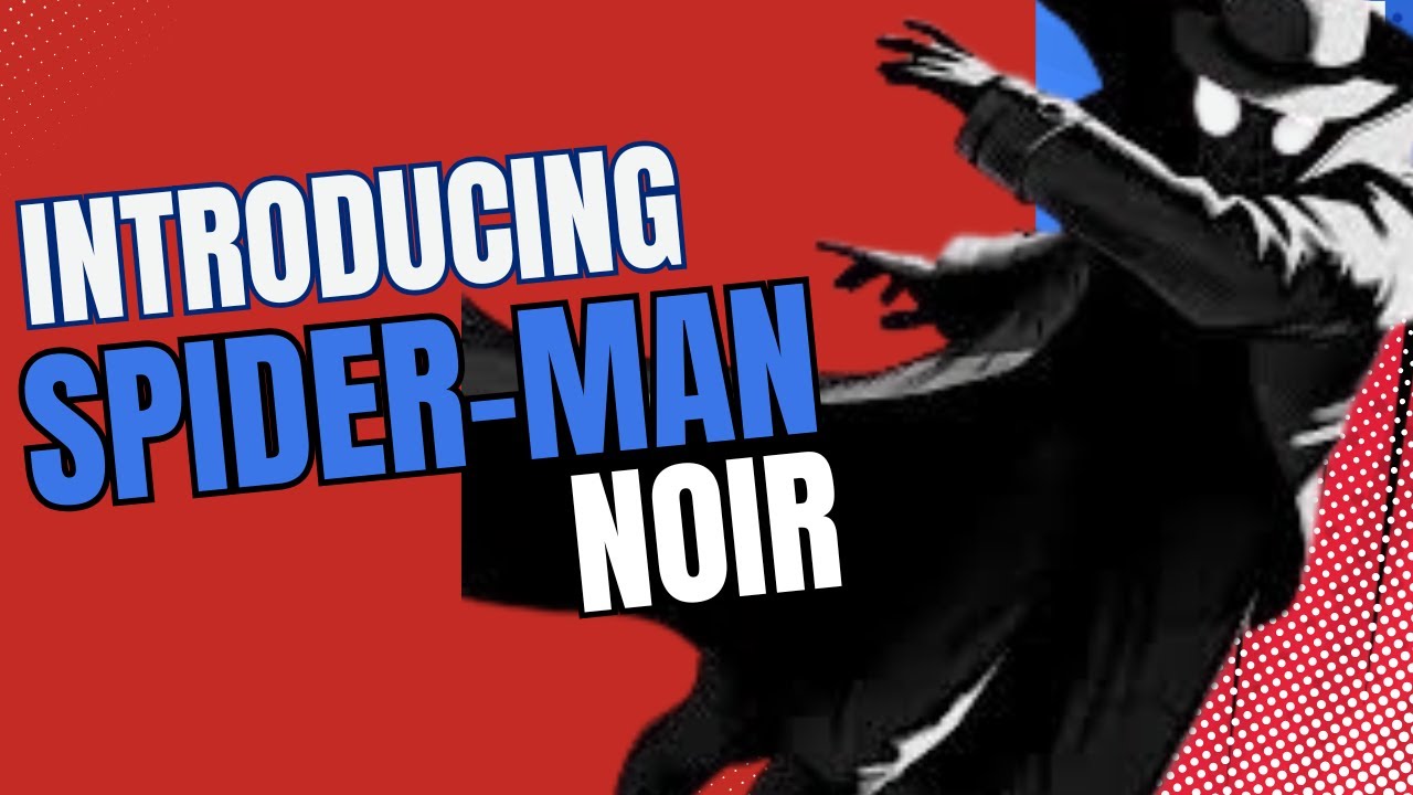 Spider-Man Noir: The Dark Detective of the Spider-Verse - YouTube