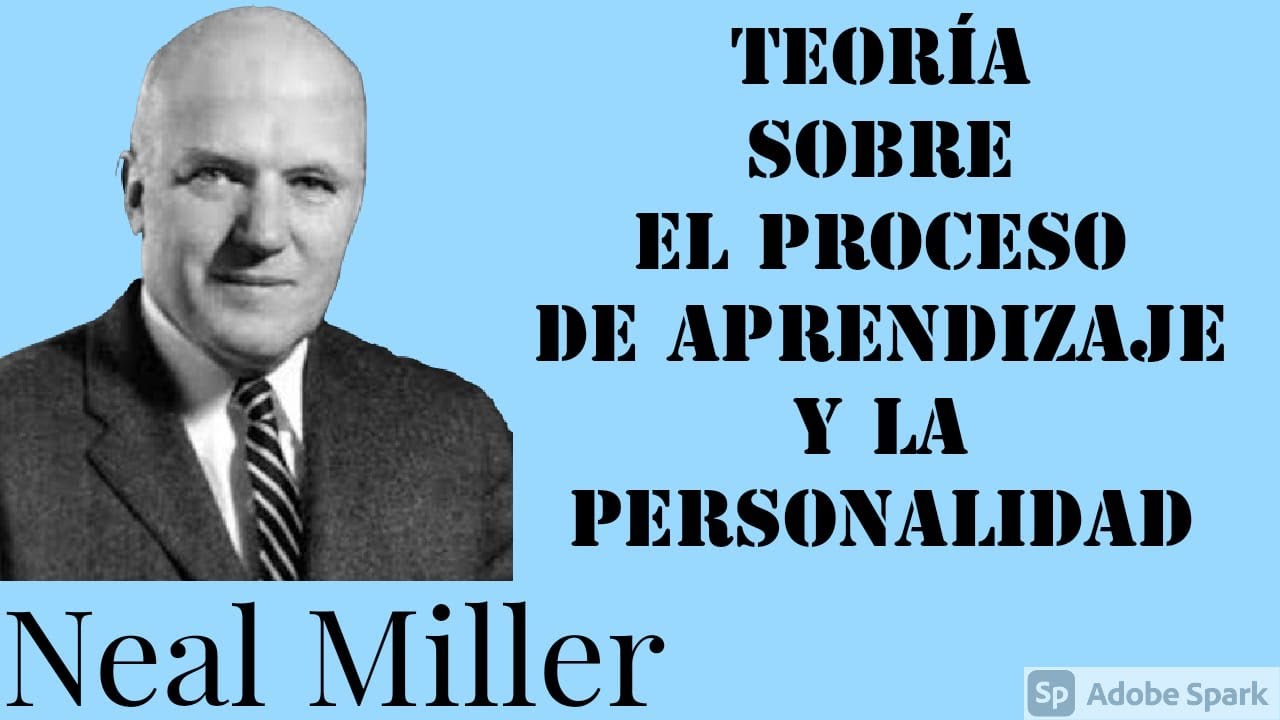 Teoría sobre el proceso de aprendizaje y la personalidad (Neal Miller ...