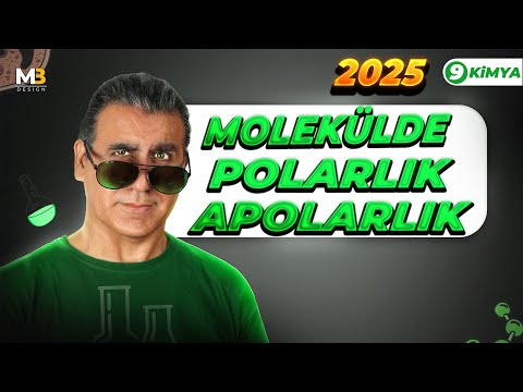 9. SINIF KİMYA / 2025 /  2. TEMA / 9. DERS /  MOLEKÜL POLARLIĞI VE APOLARLIĞI