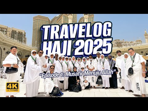 Permulaan musafir Jemaah Haji. Perjalanan penuh kenangan : Travelog Haji 2025 Eps 1