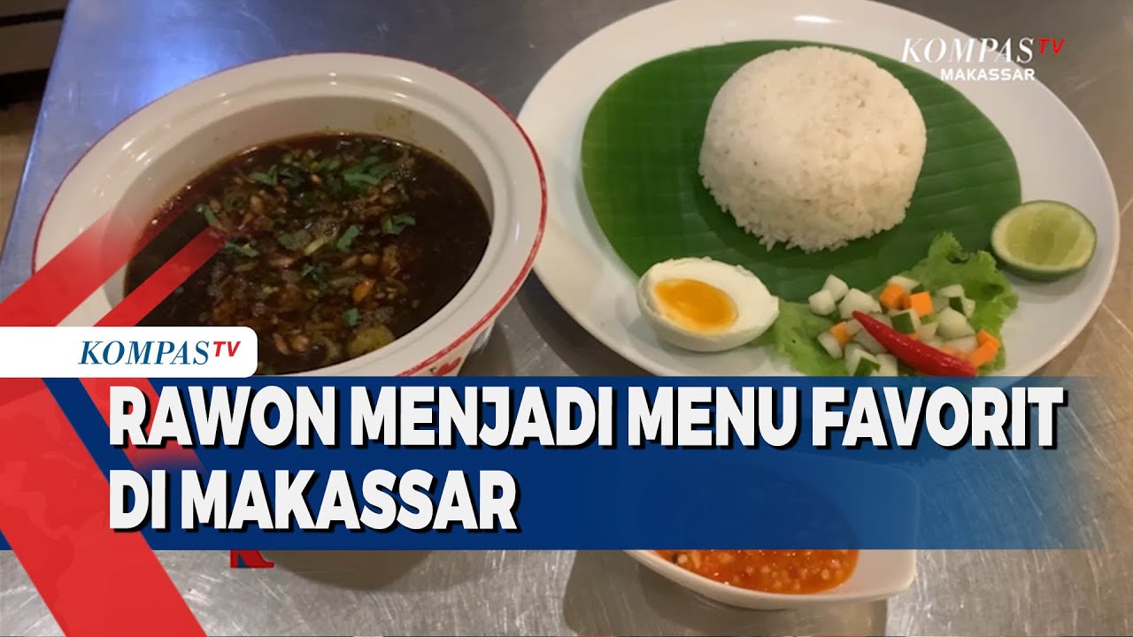 Rawon kini Menjadi Menu Favorit Di Kota Makassar - YouTube