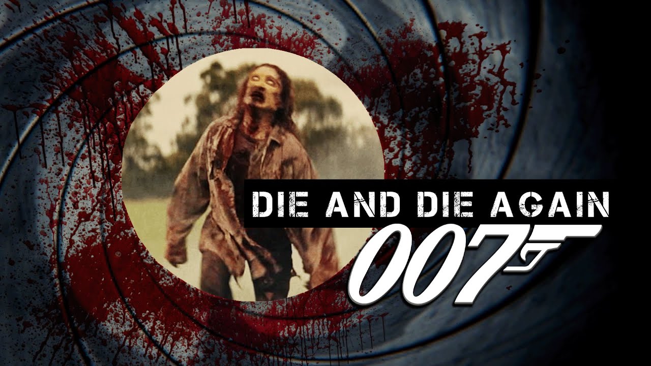 Die and Die Again 007 | Movie Trailer (James Bond VS Zombies) - YouTube