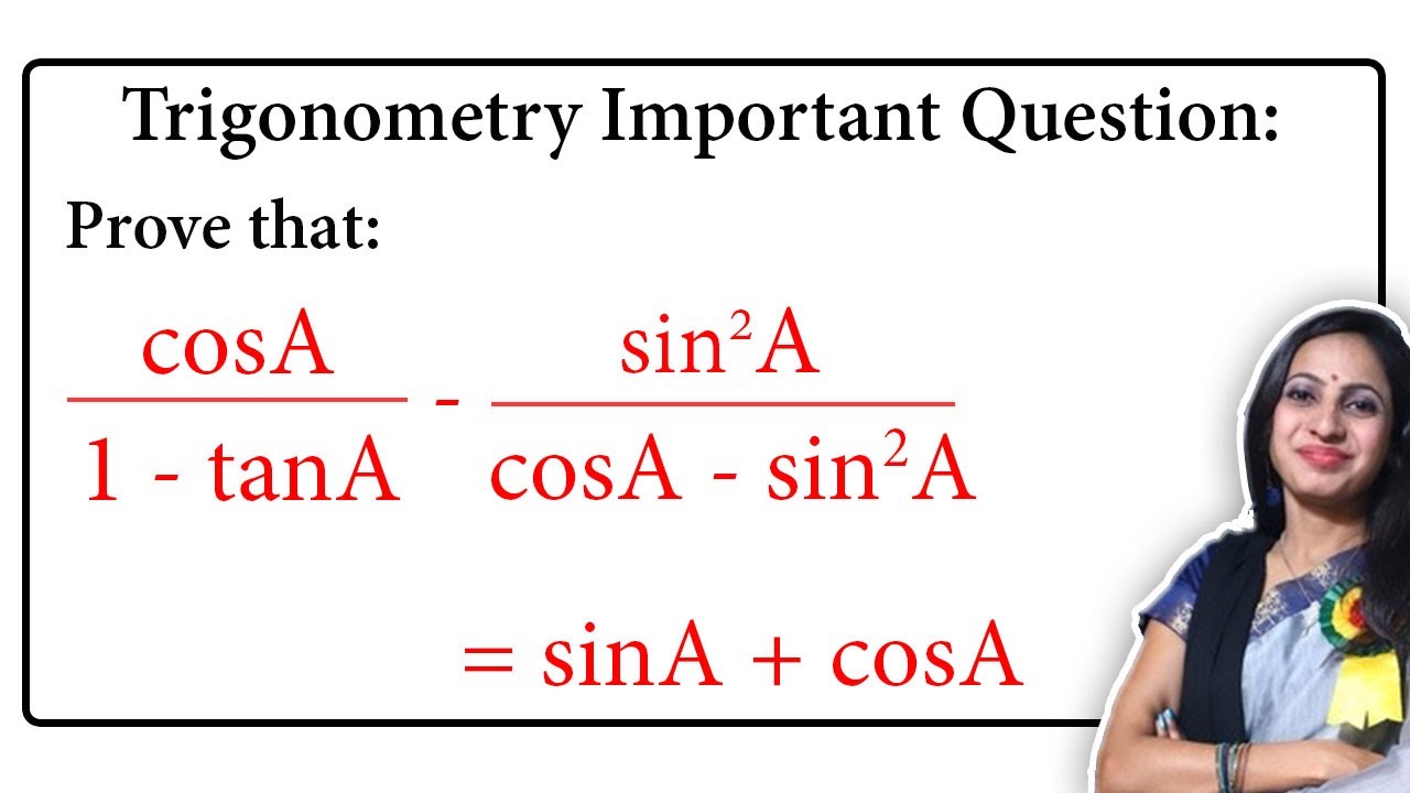 Prove that cosA/1-tanA - sin square A/cosA - sinA = sinA + cosA | Class ...