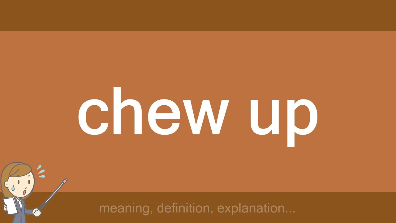 chew up - YouTube