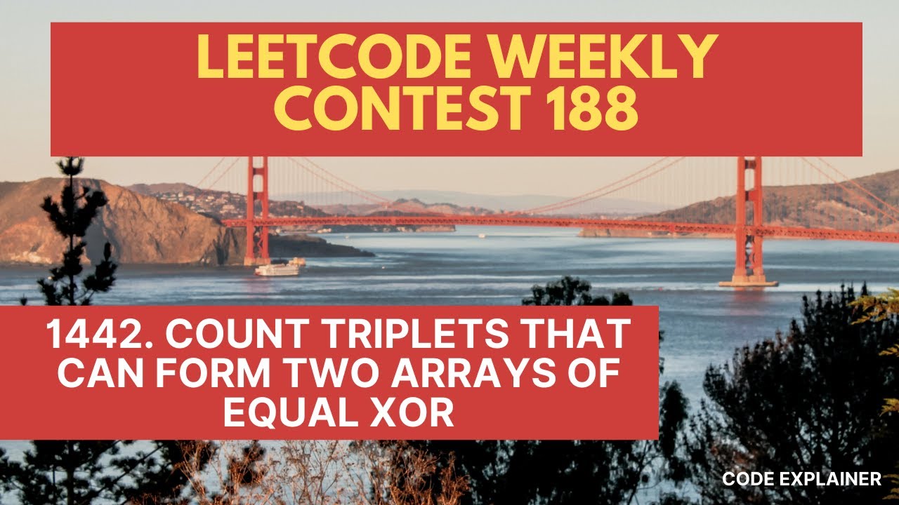 1442 Count Triplets That Can Form Two Arrays Of Equal Xor Leetcode Weekly Contest 188 C
