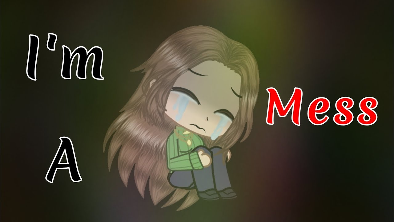 I'm a mess | animated GCMV | Rika an | gacha club - YouTube