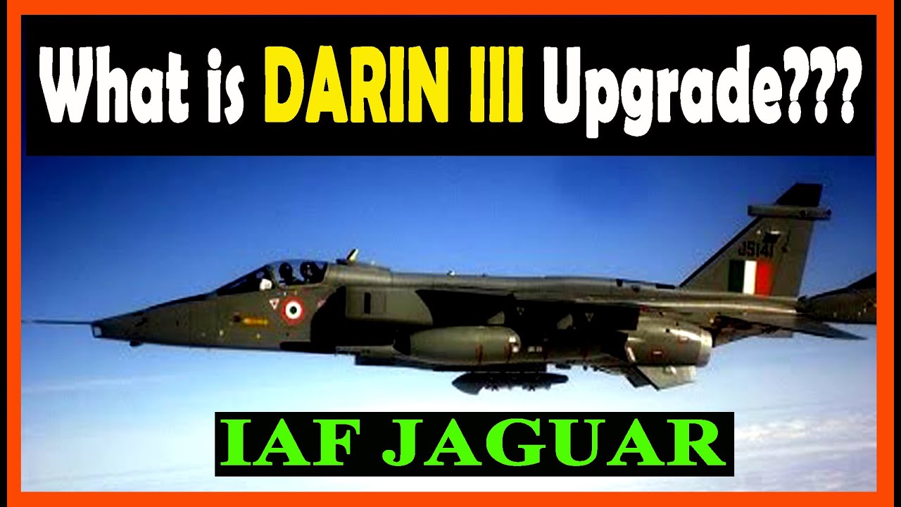 What is DARIN III Upgradation of IAF's Jaguar Aircraft - YouTube