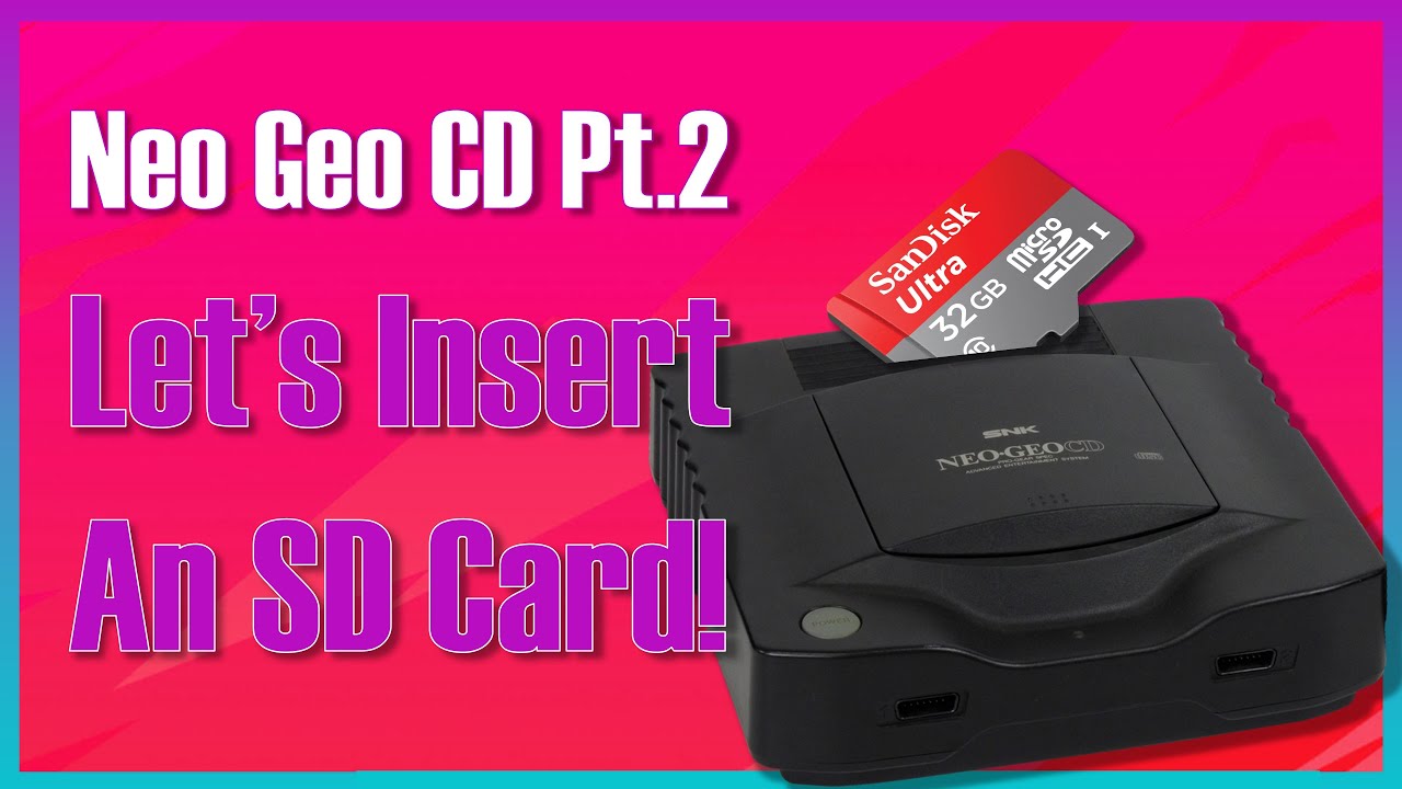 Neo Geo CD Pt.2 - Let's install an SD Card Loader - YouTube