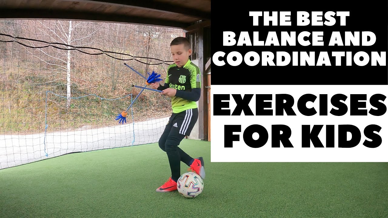THE BEST BALANCE AND COORDINATION EXERCISES FOR KIDS - YouTube