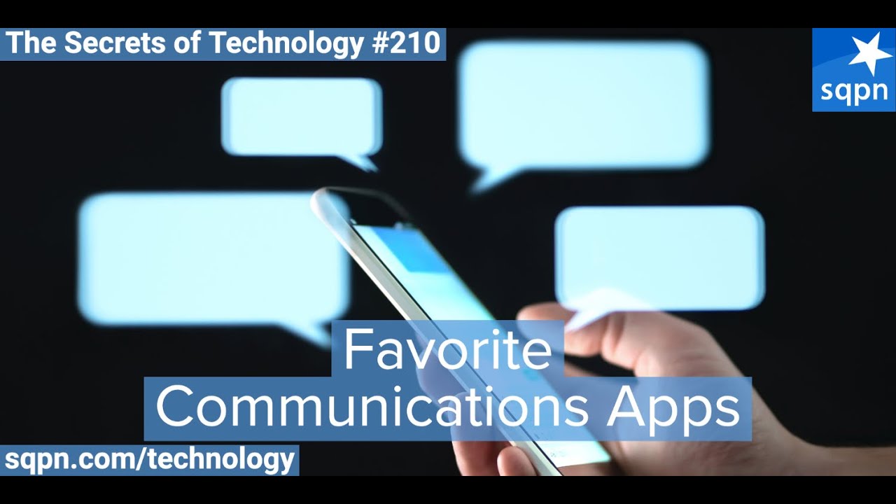 Favorite Communications Apps - The Secrets of Technology - YouTube