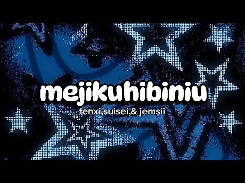 Lirik lagu @Tenxi - mejikuhibiniu - YouTube
