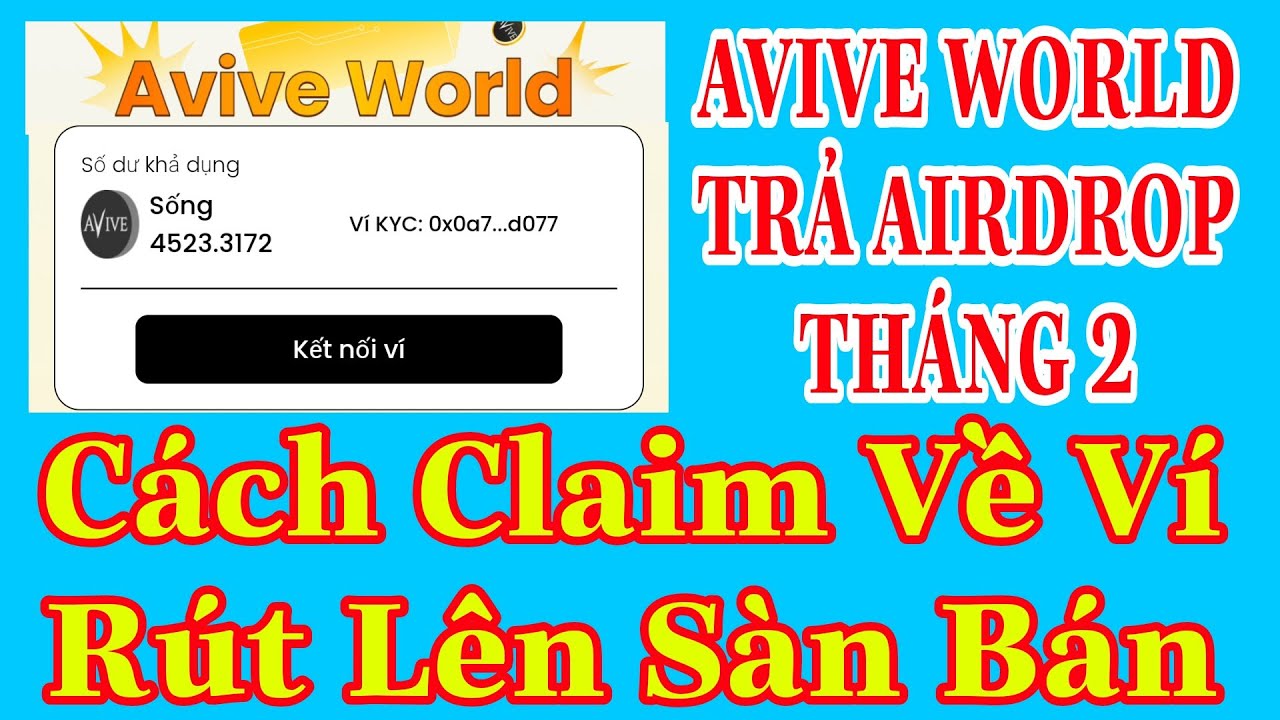 AVIVE WORLD TRẢ AIRDROP THÁNG 2 HƯỚNG DẪN CLAIM VỀ VÍ RÚT LÊN SÀN BÁN NGAY TỪ A ĐẾN Z | Kiếm ...