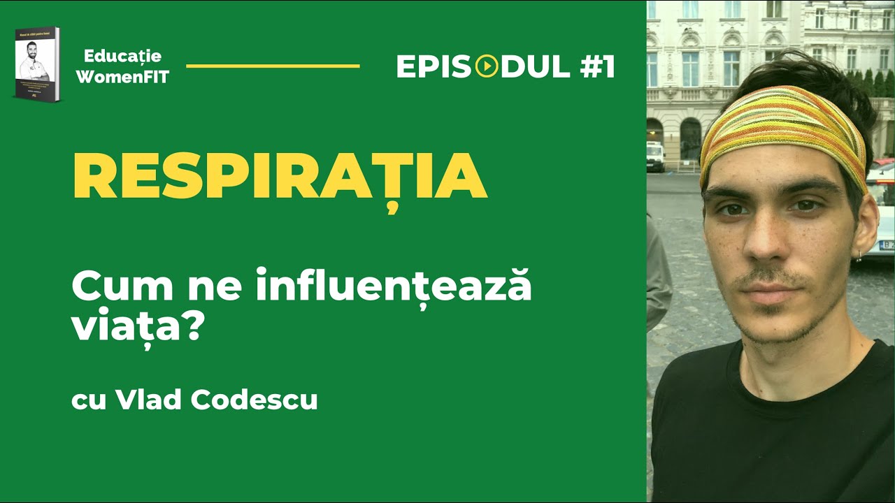 Respirația în somn, în antrenament, în orice moment - Vlad Codescu ...