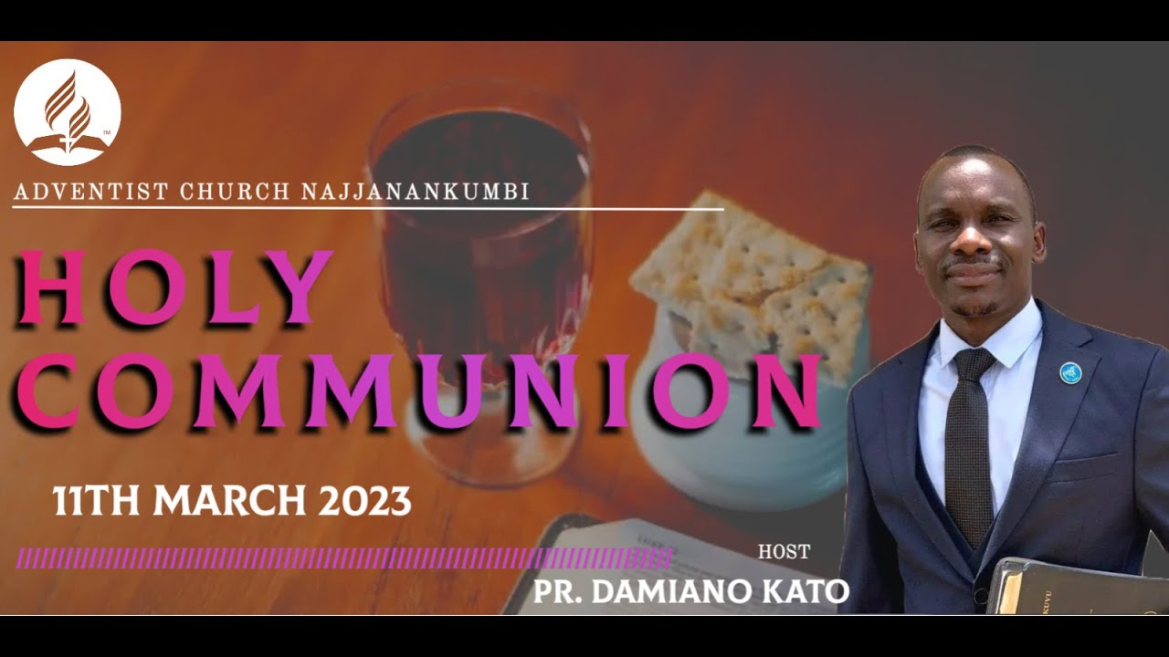 Happy Sabbath || Holy Communion Sabbath || Pr Kato Damiano - YouTube