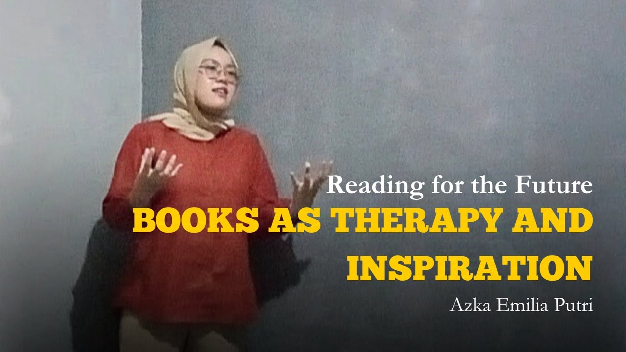 Reading for the Future: Books as Therapy and Inspiration - Azka Emilia ...