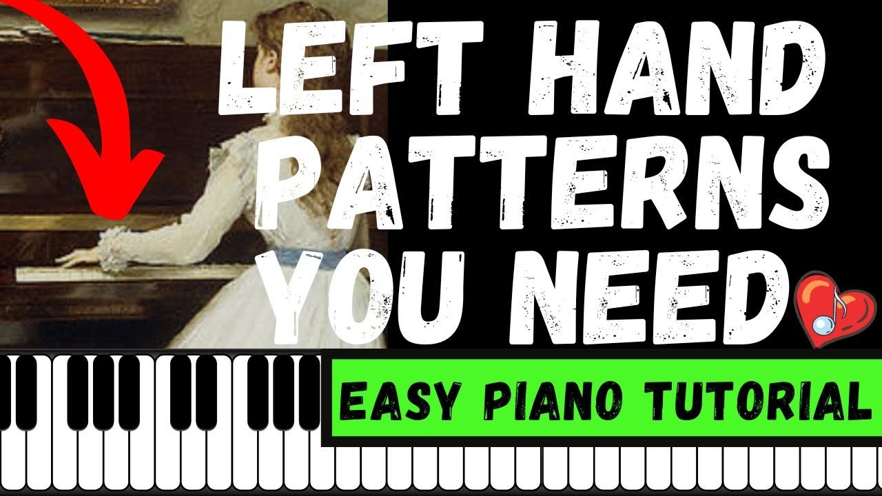 💚🎹🎵THE BEST LEFT HAND PIANO PATTERNS IF YOU WANT TO SOUND ELEGANT AND ...
