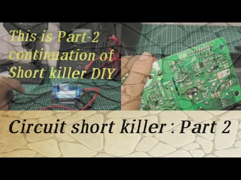 Circuit short killer - Part 2 - YouTube