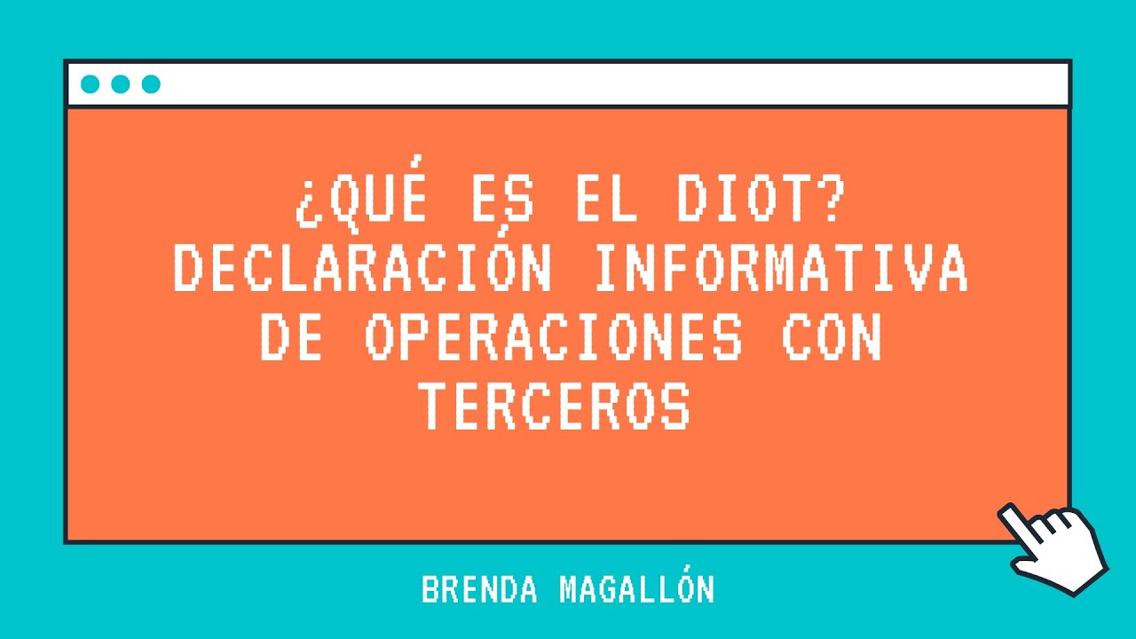 ¿DIOT? Declaración Informativa de Operaciones con Terceros (Declaración ...